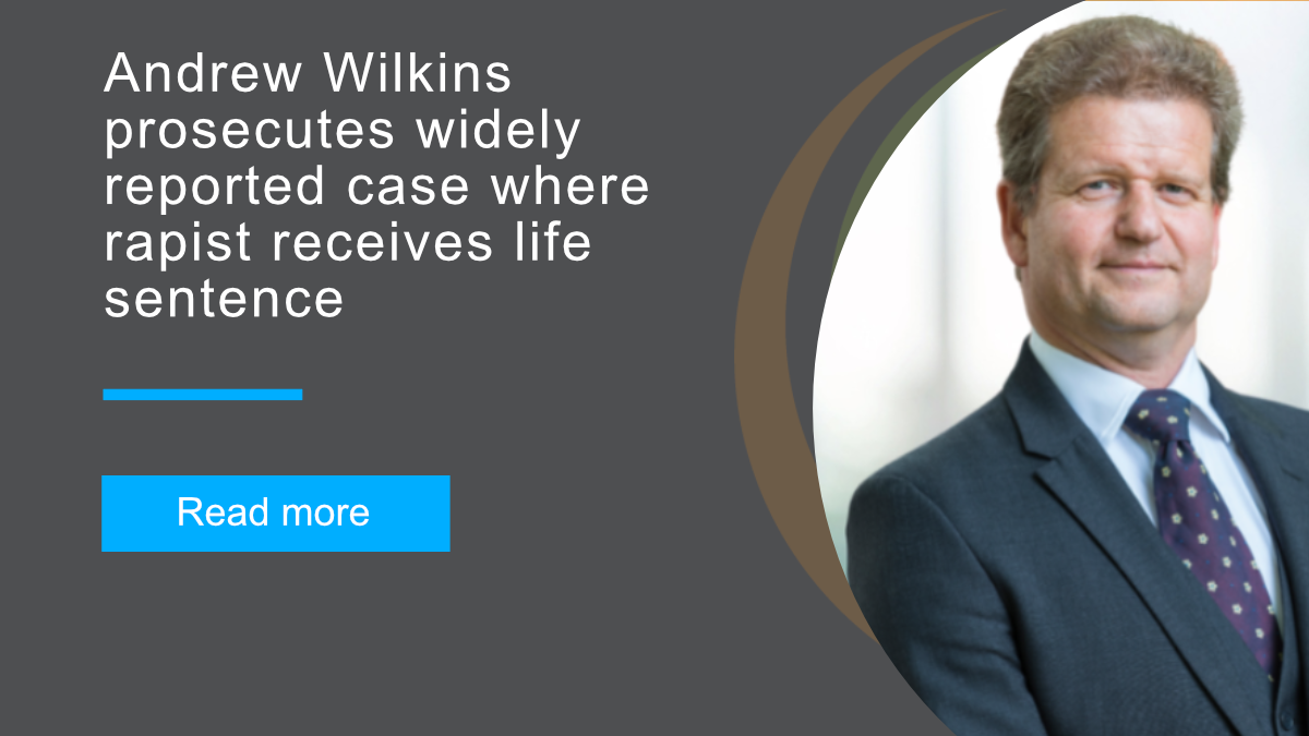 Andrew Wilkins prosecutes widely reported case where rapist receives ...